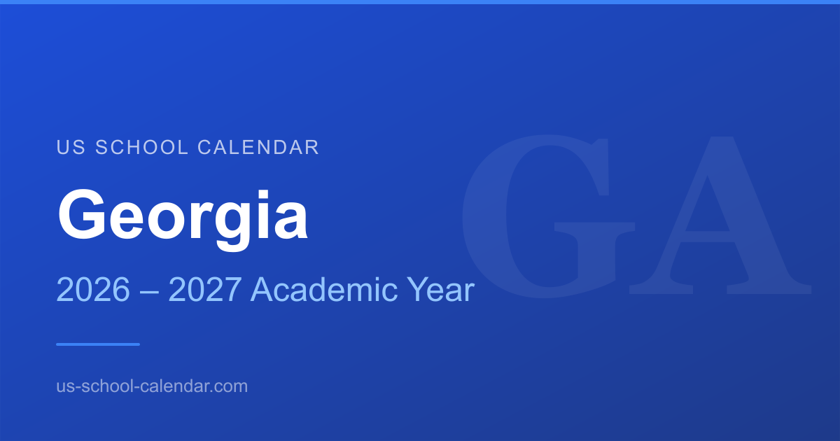 2027 School Calendar GA – Georgia School Year 2026-2027 Dates ...