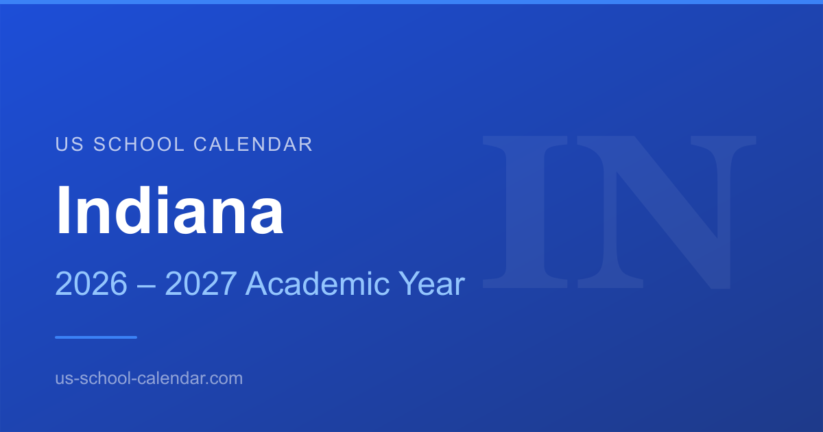 2027 School Calendar IN – Indiana School Year 2026-2027 Dates ...