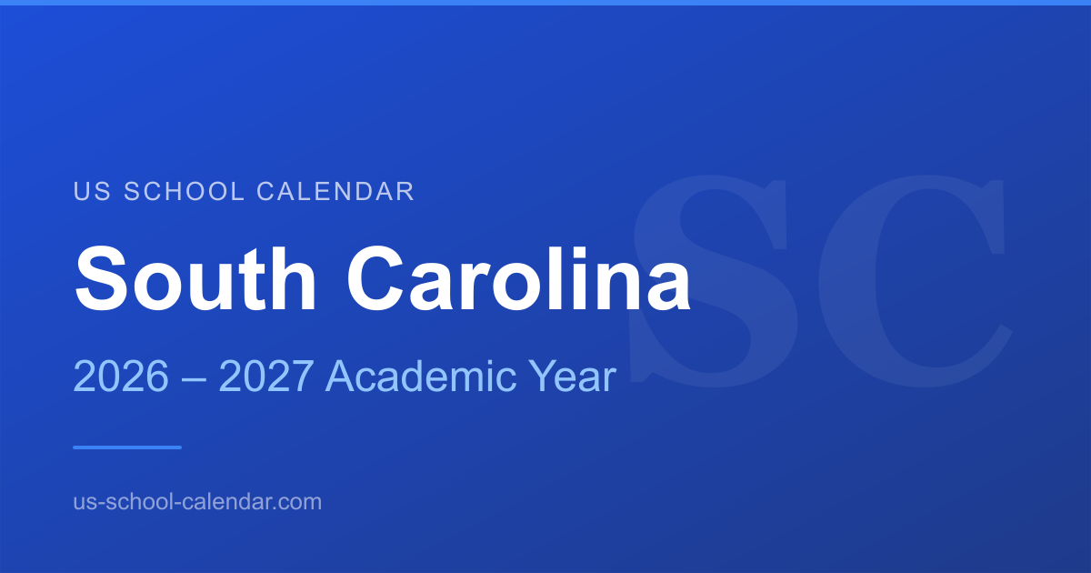 2027 School Calendar SC – South Carolina School Year 2026-2027 Dates ...