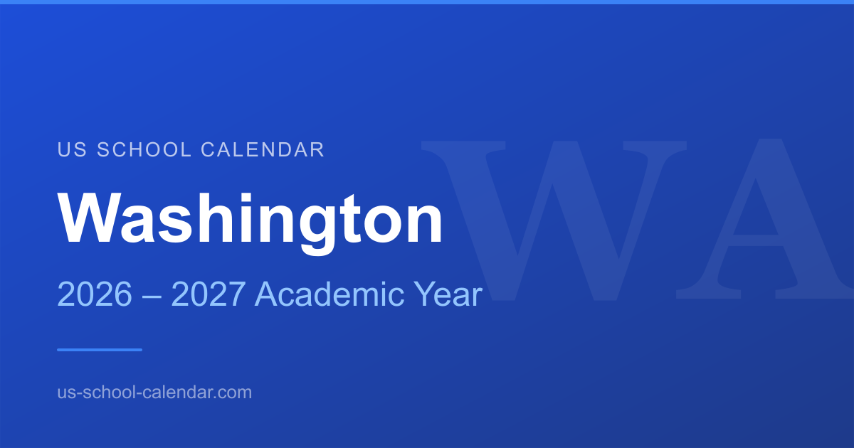 2027 School Calendar WA – Washington School Year 2026-2027 Dates ...