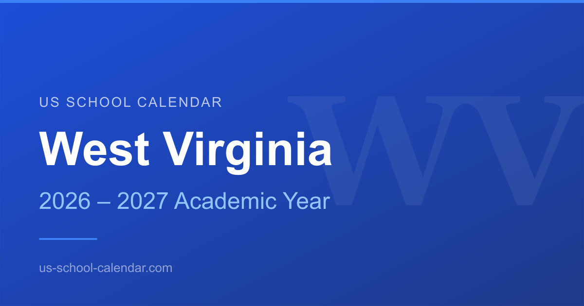 2027 School Calendar WV – West Virginia School Year 2026-2027 Dates ...